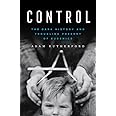 Control: The Dark History and Troubling Present of Eugenics: Rutherford ...