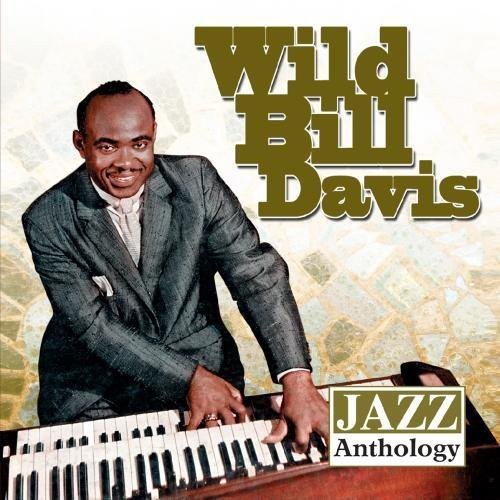 Wild Bill Davis - Jazz Anthology (Wild Bill Davis) - Amazon.com Music