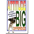Attitude - A Little Thing That Makes a Big Difference - Classroom ...