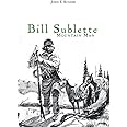 Bill Sublette: Mountain Man: John E. Sunder: 9780806111117: Amazon.com ...