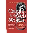 Amazon.com: Caught in the Web of Words: James Murray and the Oxford ...