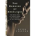 The Hanging of Angélique: The Untold Story of Canadian Slavery and the ...