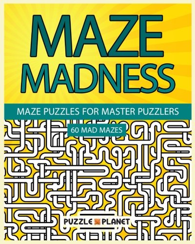 Buy Maze Madness Maze Puzzles For Master Puzzlers Maze Puzzle Books 