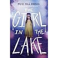 The Girl in the Lake: Brown, India Hill: 9781338678888: Amazon.com: Books
