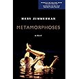 Metamorphoses: A Play: Zimmerman, Mary: 9780810119802: Amazon.com: Books