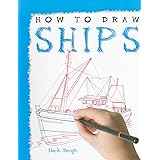 How to Draw Ships and Boats: Drawing Books for Beginners (How to Draw ...