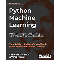 Python Machine Learning: Machine Learning and Deep Learning with Python ...
