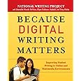Amazon.com: Because Digital Writing Matters: Improving Student Writing ...