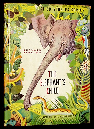 The Elephant's Child: Just So Stories Series: Rudyard Kipling, Feodor ...