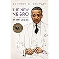 The New Negro: The Life of Alain Locke: Stewart, Jeffrey C ...