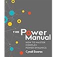 The Power Manual: How to Master Complex Power Dynamics: Suarez, Cyndi ...