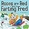 Roses are Red, and I'm Farting Fred: A Funny Story About Famous ...