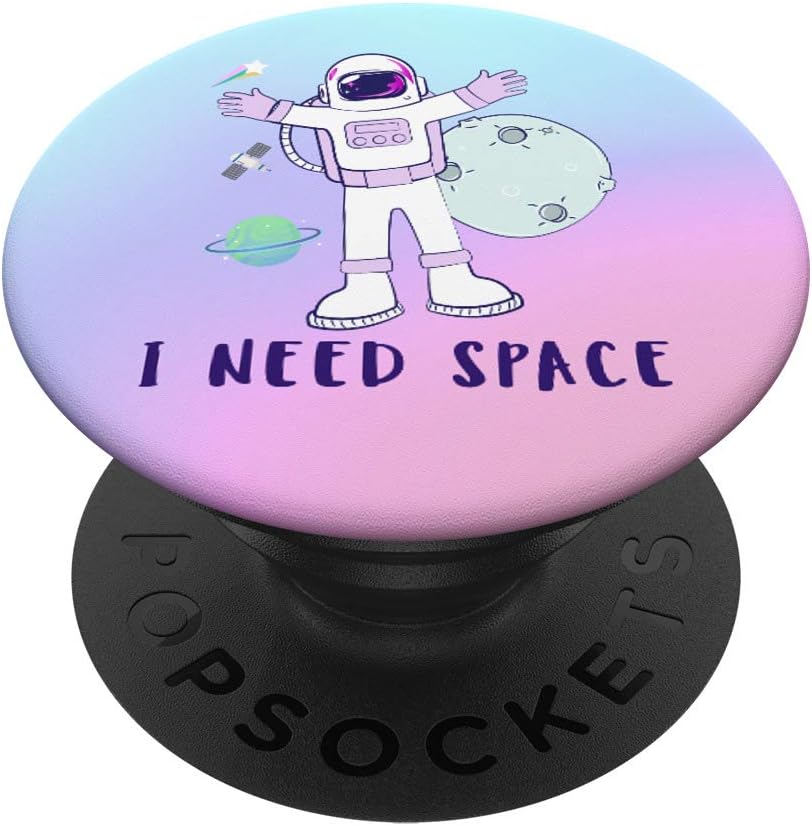 I Need Space Planets stars funny Astronaut PopSockets Grip and Stand ...