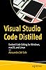 Visual Studio Code Distilled: Evolved Code Editing for Windows, macOS, and Linux in Bahrain ...