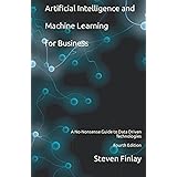 Artificial Intelligence and Machine Learning for Business: A No ...