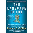 The Language of Life: DNA and the Revolution in Personalized Medicine ...