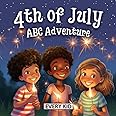 4th of July ABC Adventure: An Alphabetical Journey About Independence ...