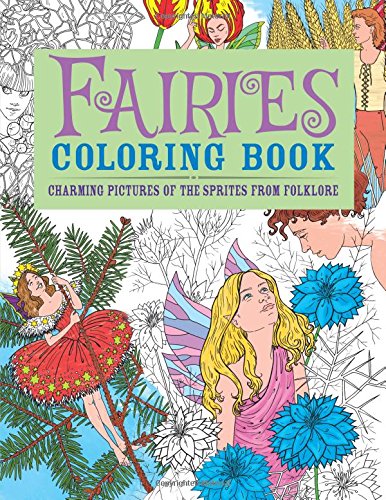 Fairies Coloring Book: Charming Pictures of the Sprites from Folklore ...