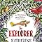 The Explorer: Amazon.co.uk: Katherine Rundell, Hannah Horn ...