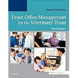 Front Office Management for the Veterinary Team: 9781437704464 ...