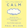 Amazon.com: The Little Book Of Calm: 9780241257449: Paul Wilson: Books