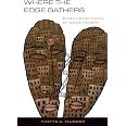 Where the Edge Gathers: Building a Community of Radical Inclusion ...