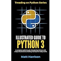 Illustrated Guide to Python 3: A Complete Walkthrough of Beginning ...