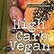 High Carb Vegan: Die gesunde Low Fat Küche : Lechner, Julia, Teichmann ...