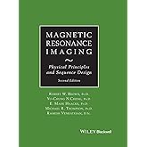 Magnetic Resonance Imaging: Physical Principles and Sequence Design ...