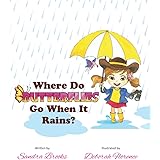 Where Does the Butterfly Go When It Rains?: Garelick, May, Wilton ...