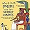 Pepi and the Secret Names: Help Pepi Crack the Hieroglyphic Code: Jill ...