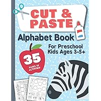 Cut and Paste Alphabet Book for Preschool Kids Ages 3-5: Preschool and ...