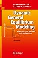 Dynamic General Equilibrium Modeling: Computational Methods and ...