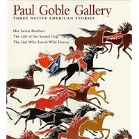 PAUL GOBLE GALLERY: Three Native American Stories: Goble, Paul, Goble ...