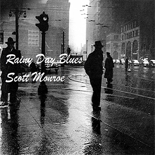 Rainy Day Blues by Scott Monroe on Amazon Music - Amazon.com