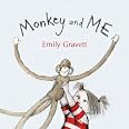 Monkey and Me: Gravett, Emily, Gravett, Emily: 9781416954576: Books ...