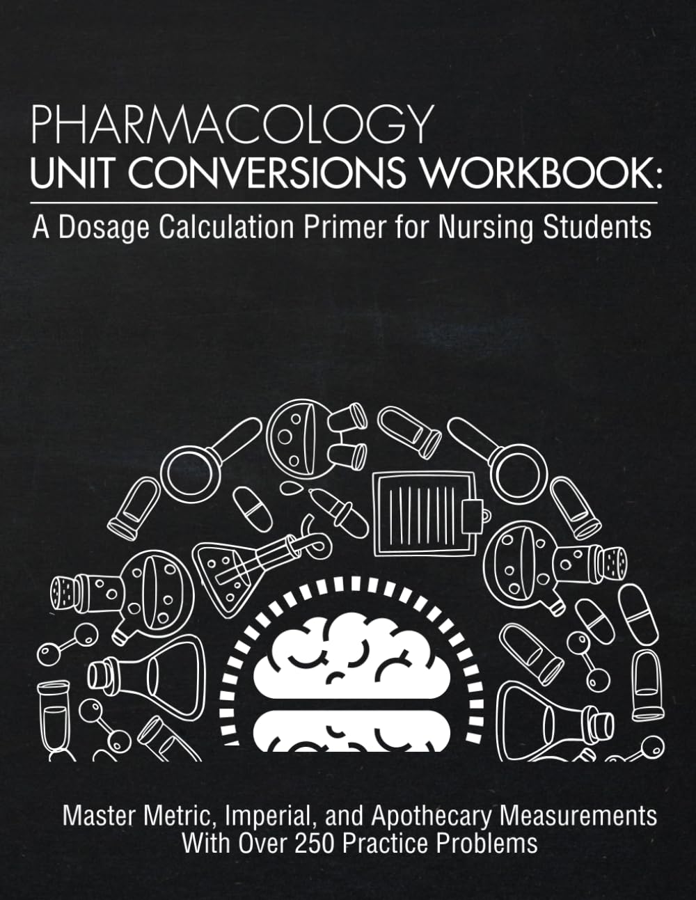 Mua Pharmacology Unit Conversions Workbook: A Dosage Calculation Primer ...