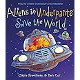 Aliens in Underpants Save the World (The Underpants Books): Freedman ...