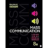 Mass Communication: Living in a Media World: 9781544332345 ...