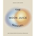 The Moon Juice Manual: Adaptogenic Recipes for Natural Stress Relief ...