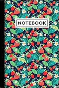 Notebook: Strawberry Journal - Strawberry Themed Gift For Strawberry ...