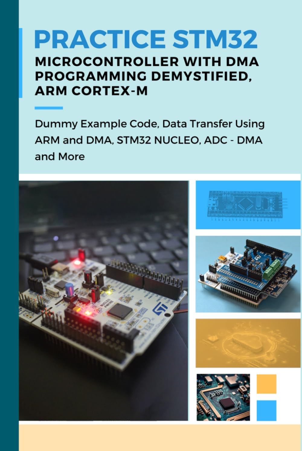 Mua PRACTICE STM32 MICROCONTROLLER WITH DMA PROGRAMMING DEMYSTIFIED – ARM CORTEX-M: Dummy ...