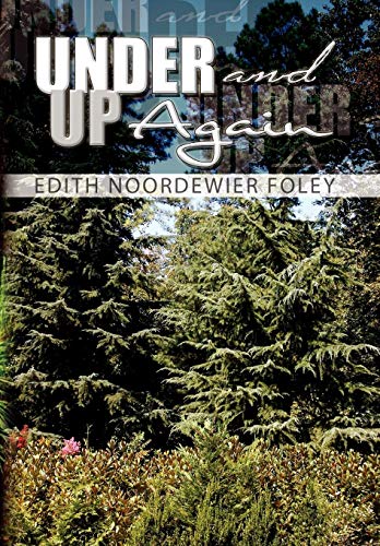Under and Up Again: Foley, Edith Noordewier: 9781441573940: Amazon.com ...