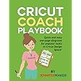Cricut Coach Playbook: Quick and Easy One-Page Diagrams for Popular ...
