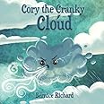 Cory the Cranky Cloud: Embrace the big feelings of kids with this ...