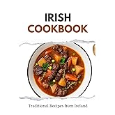 Irish Food & Cooking: Traditional Irish cuisine with over 150 delicious ...