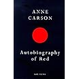 Autobiography of Red: Carson, Anne: 9780224059732: Amazon.com: Books