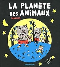 Que lire après La planète des animaux - Jean-Marc Mathis