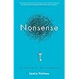 Nonsense: The Power of Not Knowing: Holmes, Jamie: 9780385348393 ...