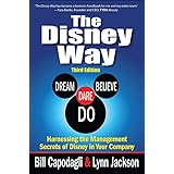 The Disney Way, Revised Edition: Harnessing the Management Secrets of ...